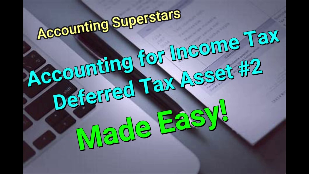 Deferred Tax Asset Example 2 (Made Easy) - YouTube