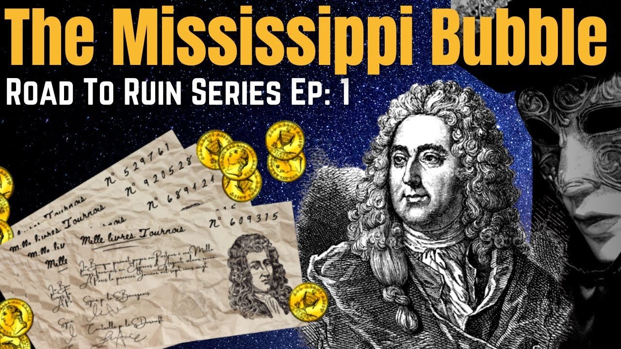 Who Was Really Behind John Law's Mississippi Bubble? | Road To Ruin Ep ...