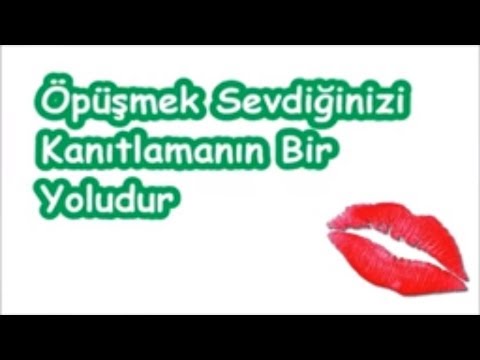 Öpüşmek Sevdiğinizi Kanıtlamanın Bir Yoludur