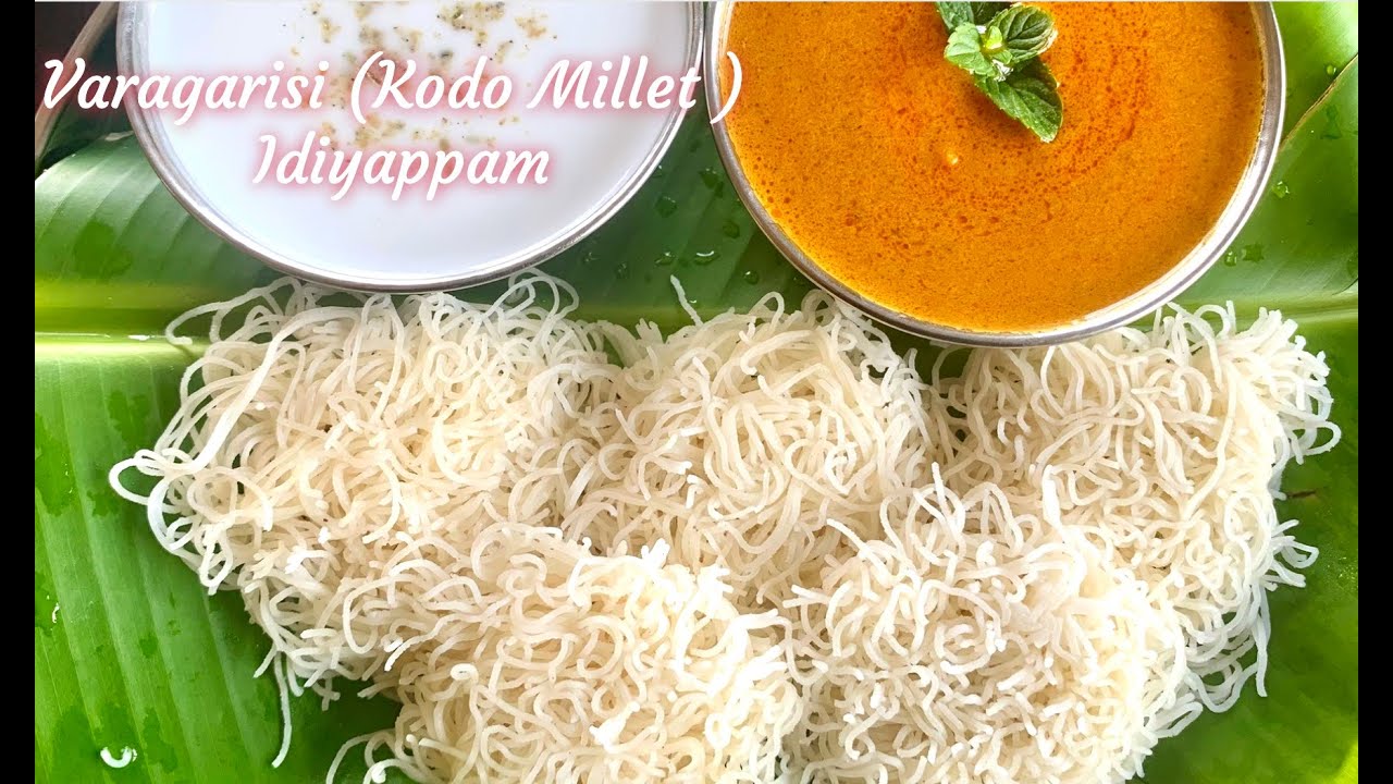 Varagarisi (Kodo Millet) Idiyappam | How to make millet idiyappam Flour ...