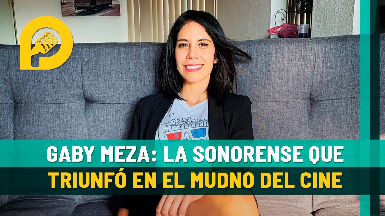 Entrevista con Gaby Meza - Sonorense que ha triunfado en el mundo del ...