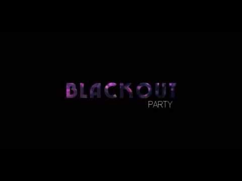 Blackout Party - Teaser II - 2014