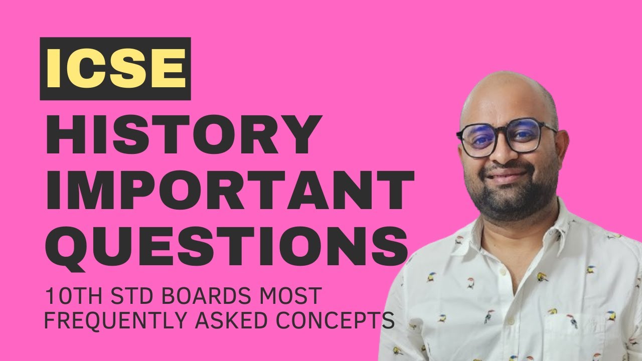 10TH ICSE BOARDS - IMPORTANT QUESTIONS OF HISTORY - YouTube