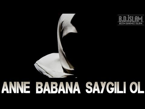 ANNE VE BABANA SAYGILI OL!  BU 5 DAKİKA HERŞEYİ DEĞİŞTİRECEK!