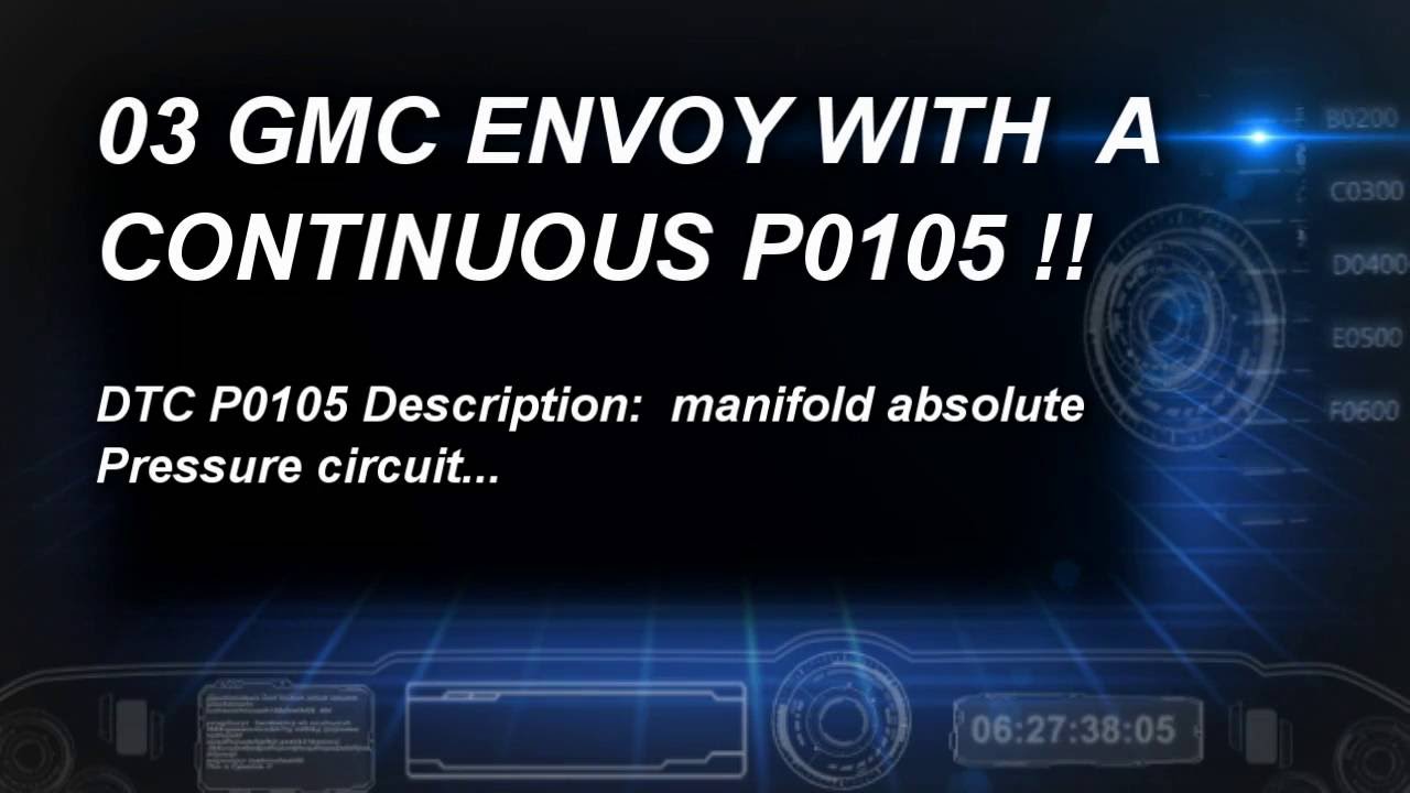 O3 GMC ENVOY with a continuous DTC P0105 - YouTube