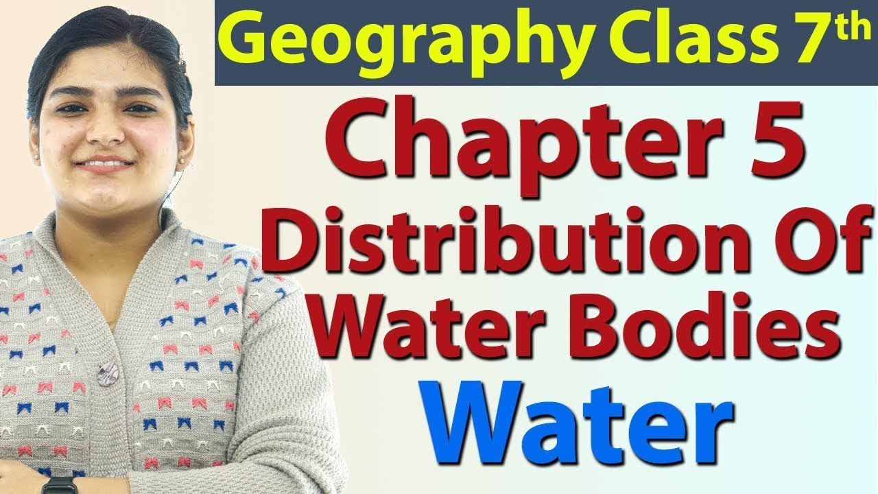 Distribution Of Water Bodies - Chapter 5 - Water - Geography - Social ...