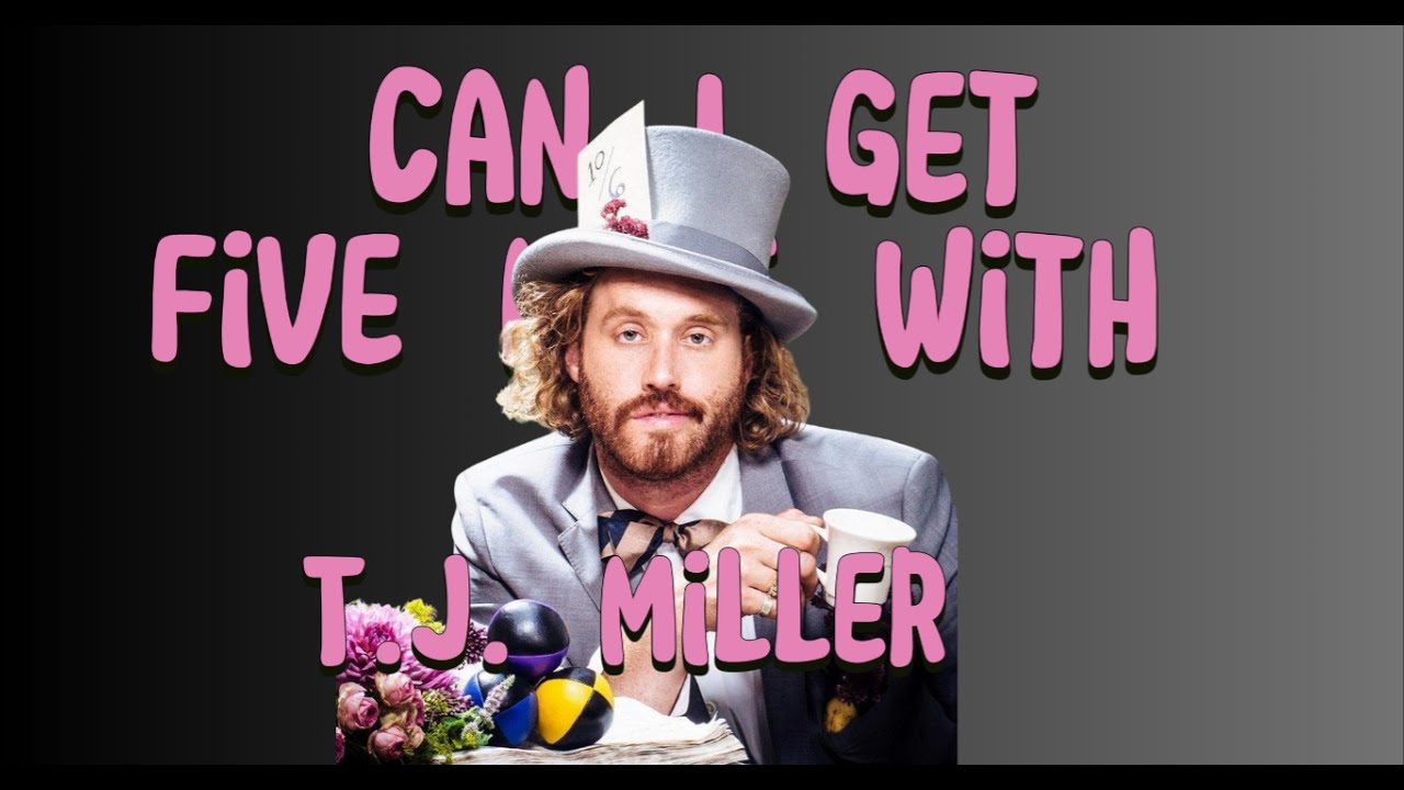Can I Get Five Mins With T.J. Miller #standupcomedy #interview #comedy ...