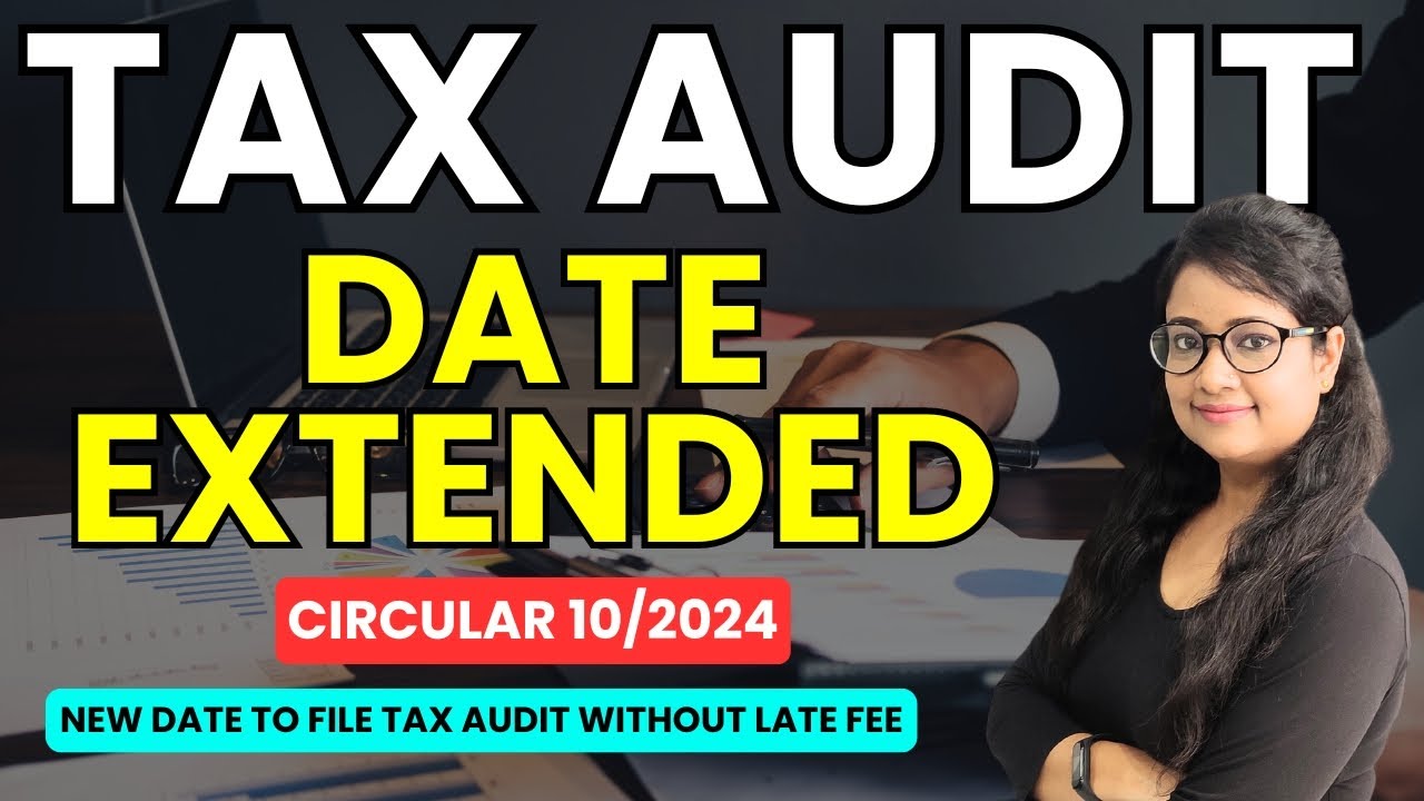 Date Extended for Tax Audit Reports , New date to file Tax Audit ...