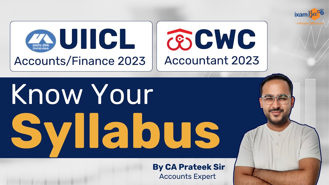 UIICL Accounts/ Finance 2023 | CWC Accountant 2023 | Know Your Syllabus ...