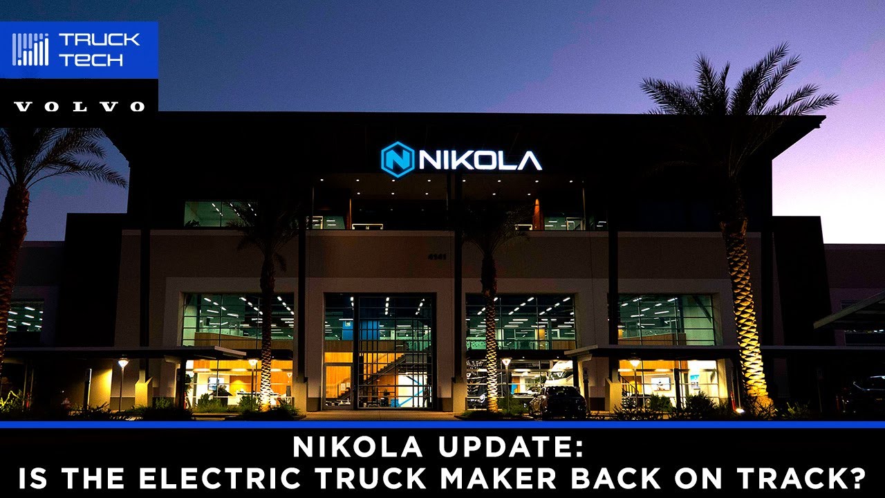 Nikola Update: Is the Electric Truck Maker Back on Track? - YouTube