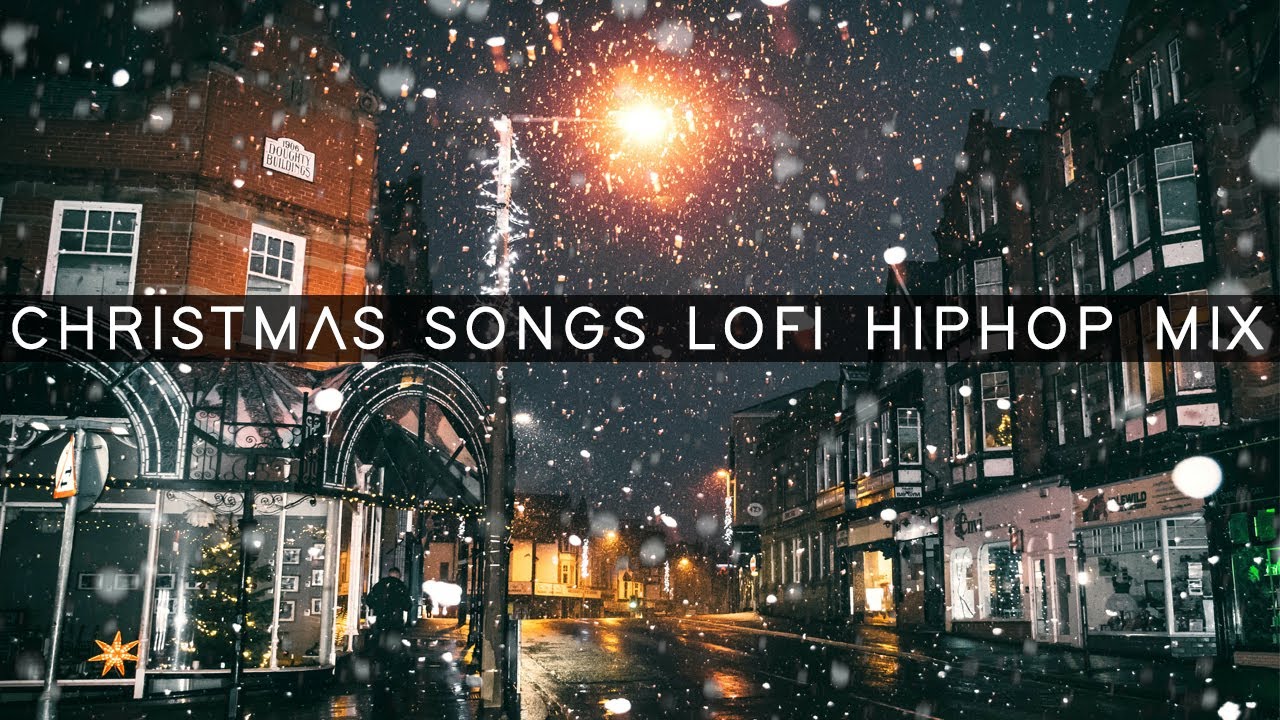2 Hour Christmas Lofi Hip Hop Mix – Remixed Christmas Classics - YouTube