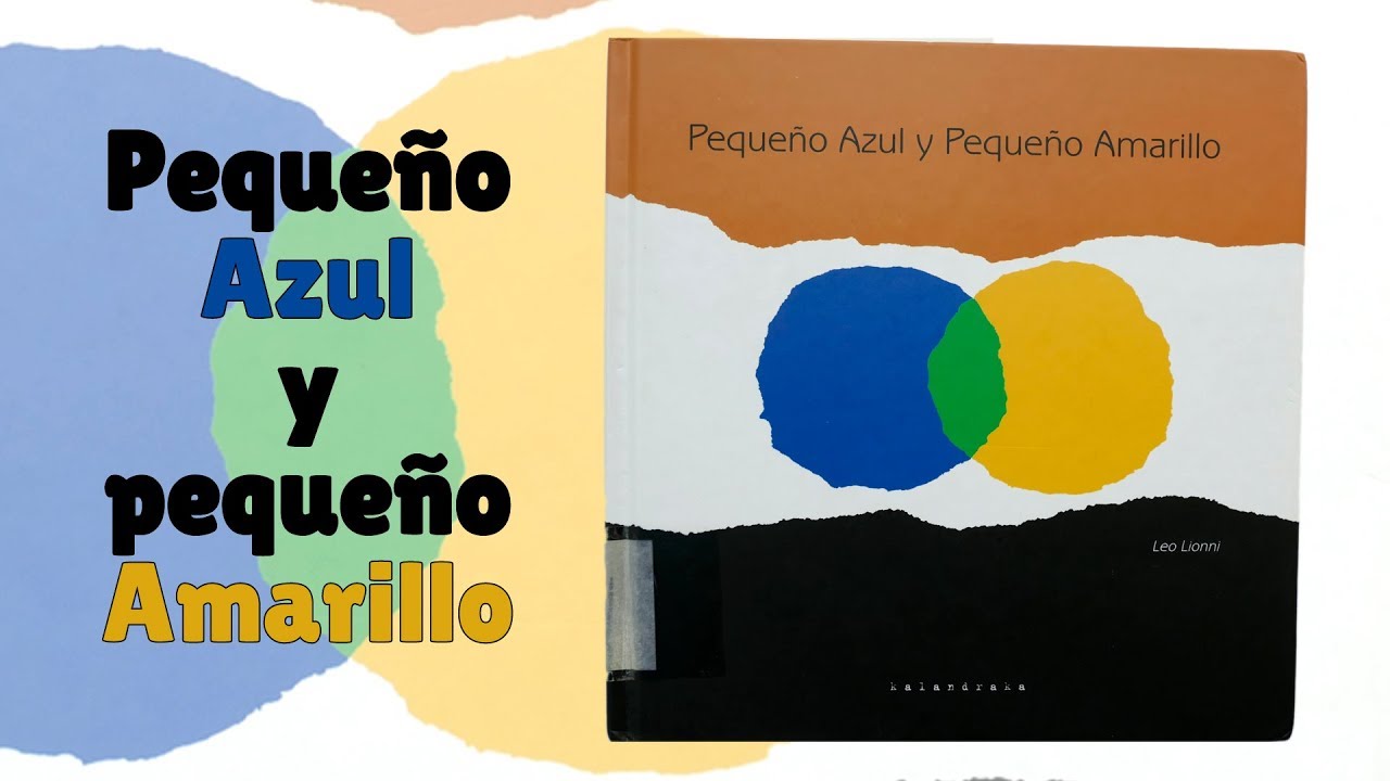 Pequeño Azul y Pequeño Amarillo · Cuento Infantil · Libros para soñar ...