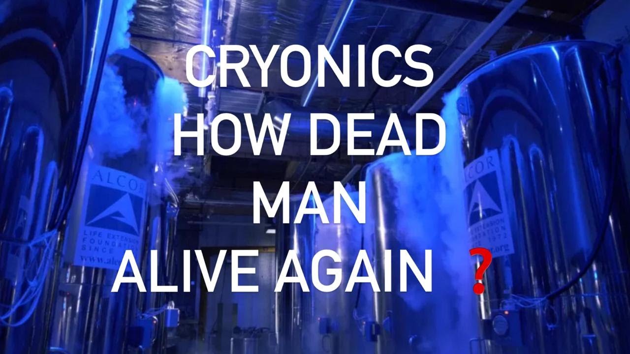 How scientist make dead humans alive again.|Cryonics - YouTube