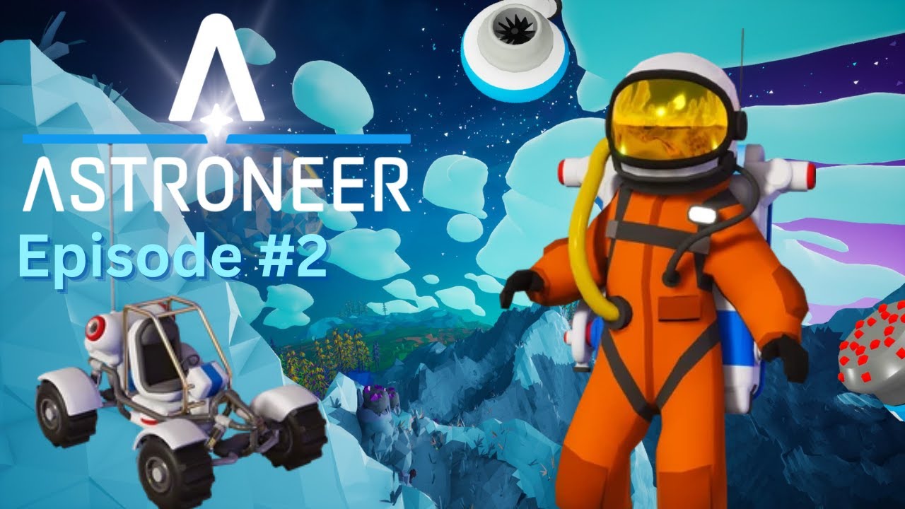 The exploration nightmare | Astroneer Episode #2 - YouTube