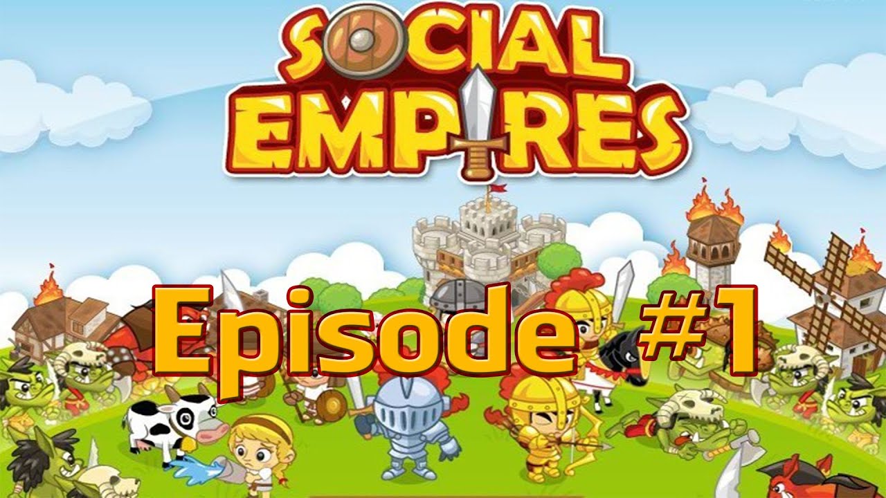 Social Empires - Episode #1 - YouTube