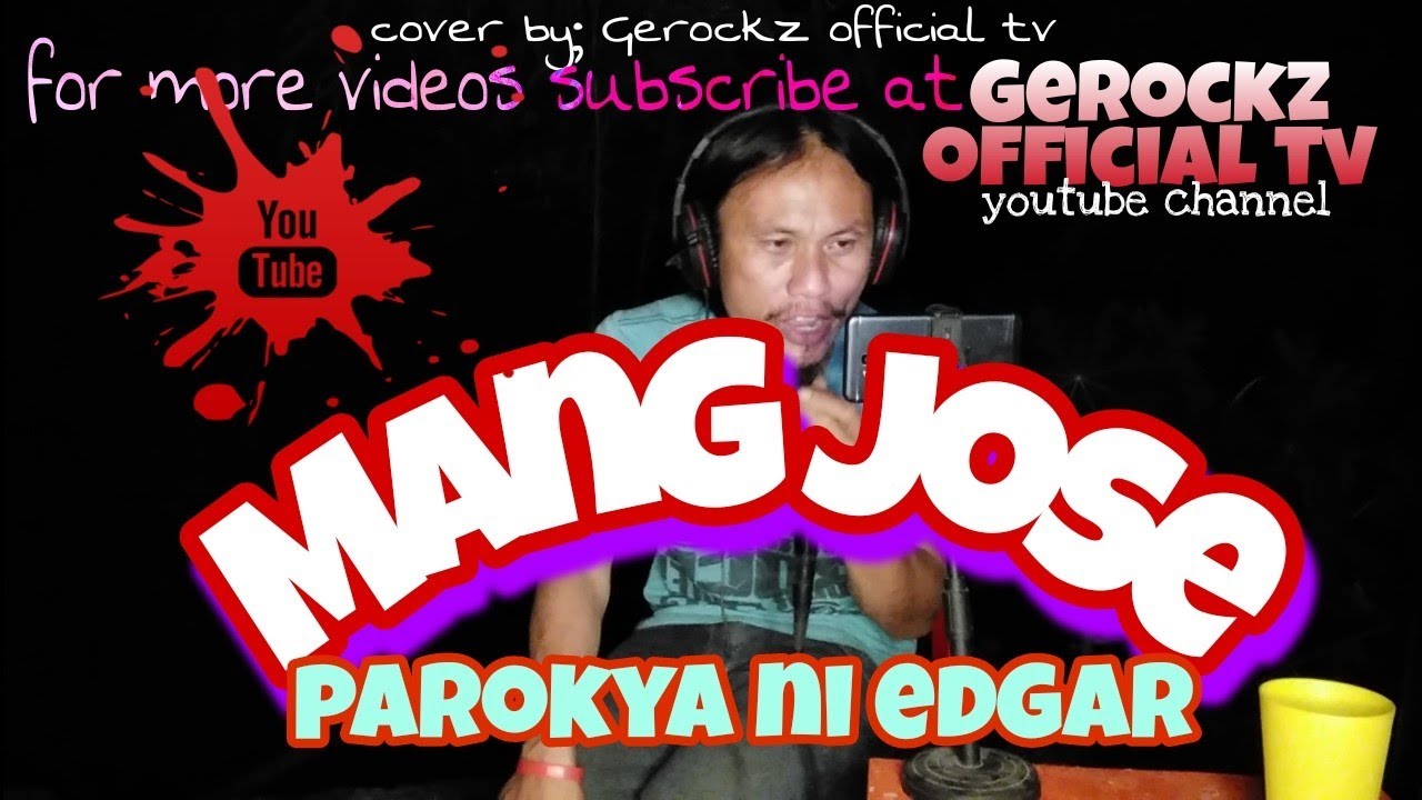 MANG JOSE-PAROKYA NI EDGAR//cover song - YouTube Music