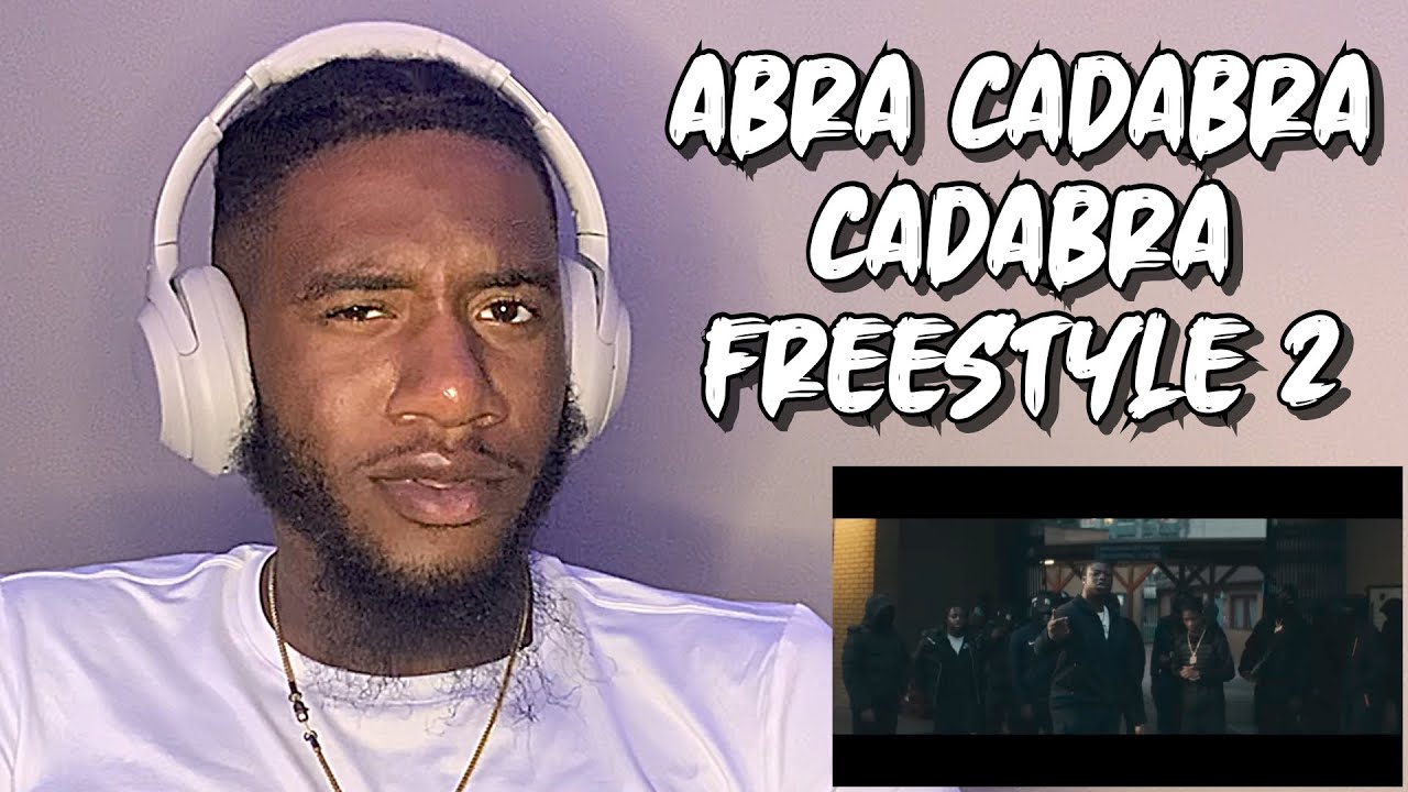 Abra Cadabra - CADABRA FREESTYLE 2 (Official Video) AMERICAN REACTION ...