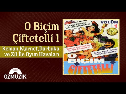 O Biçim Çiftetelli, Vol.1- Keman, Klarnet, Darbuka ve Zil ile Oyun Havaları | (Full Album)
