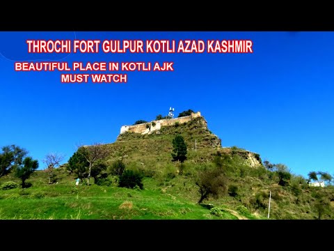 A short Trip to Throchi Fort located at Gulpur Kotli Azad Kashmir - YouTube