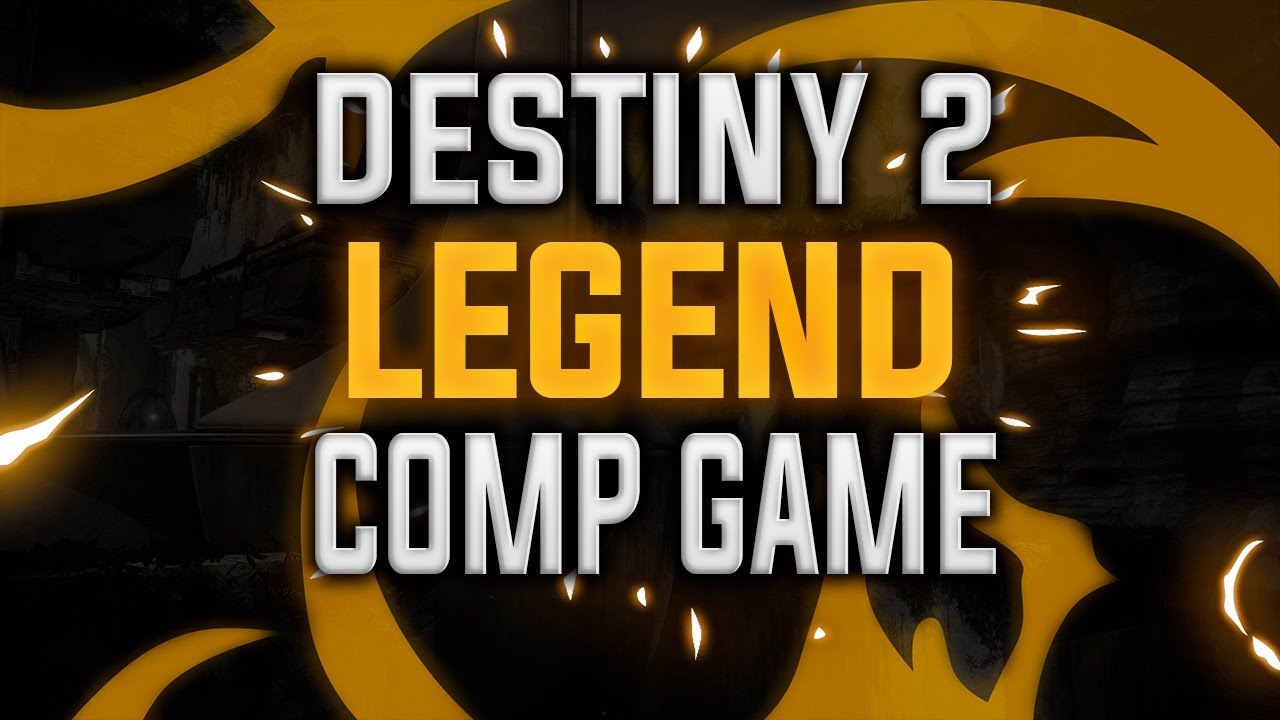 Destiny 2: Legend Rank Comp Game ! - YouTube