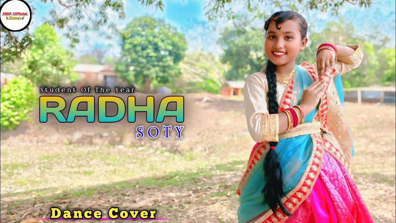 RADHA SOTY | Dance Cover | Alia Bhatt | Sherya goshal | Student Of Year ...