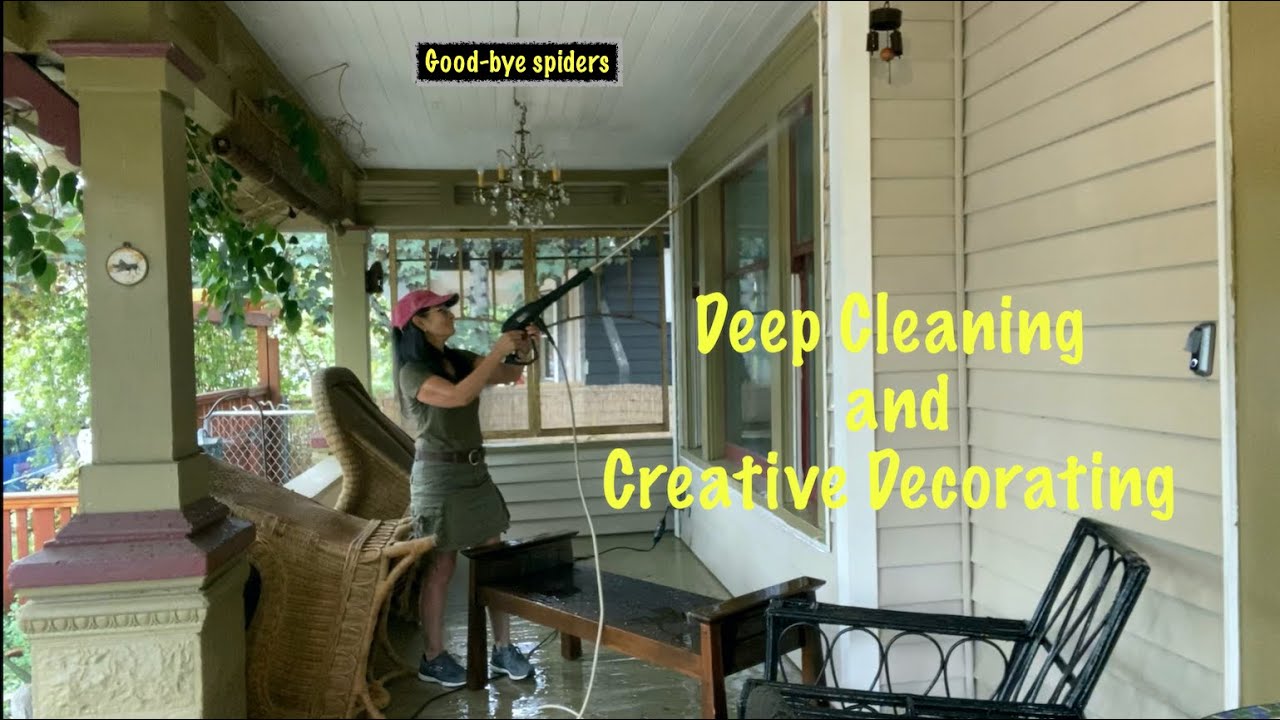 Front Porch Deep Cleaning And Creative Decorating / Good-bye Spiders ...