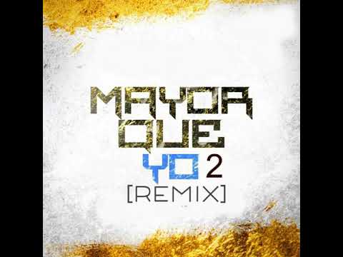 Wisin & Yandel - Mayor Que Yo 2 (Remix) [feat. Franco El Gorila & Tony Dize]