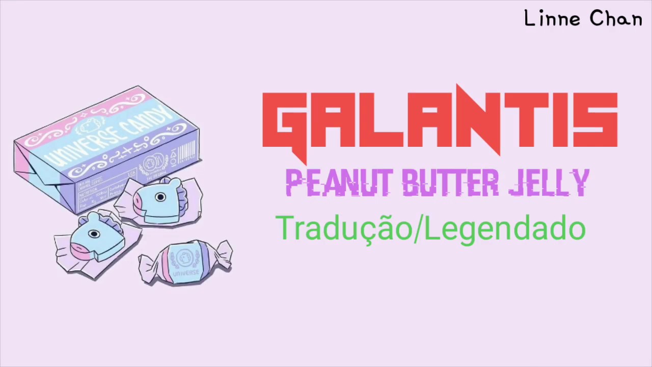 Galantis - Peanut Butter Jelly Tradução/Legendado - YouTube