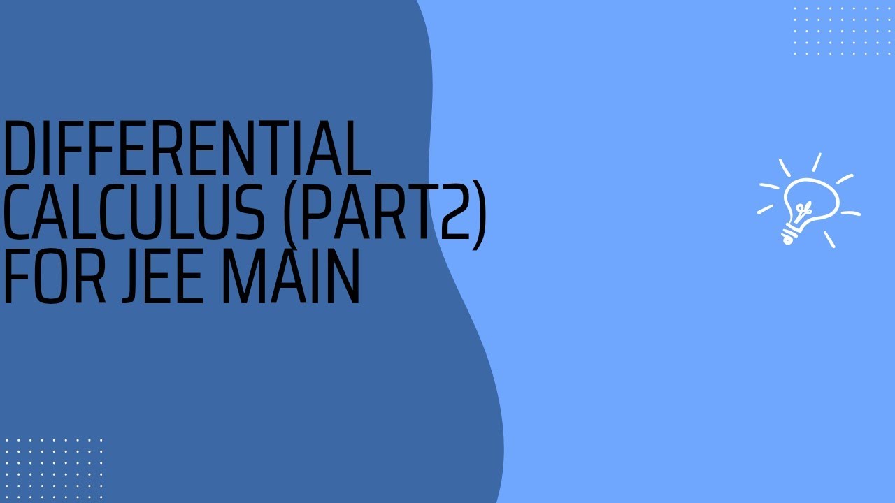 Differential Calculus for JEE main (part 2) Increasing & Decreasing function - YouTube