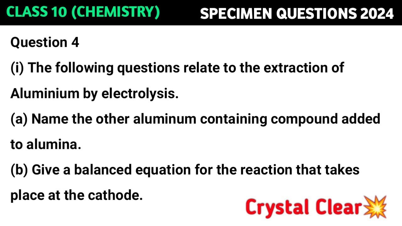 The following questions relate to the extraction of Aluminium by ...