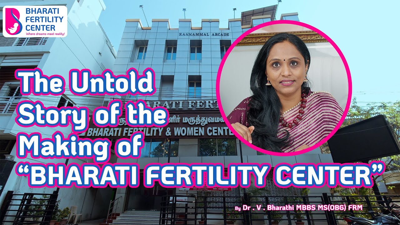 The untold story of the making of “BHARATI FERTILITY CENTER” | Dr. V ...