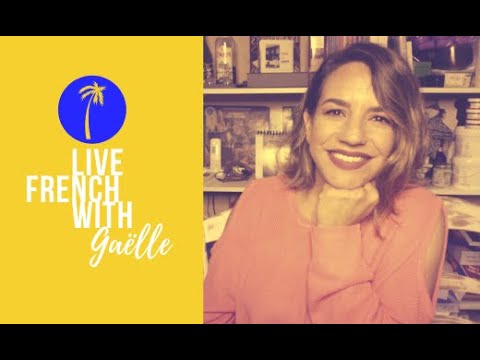 LIVE FRENCH WITH GAELLE n°6 - YouTube