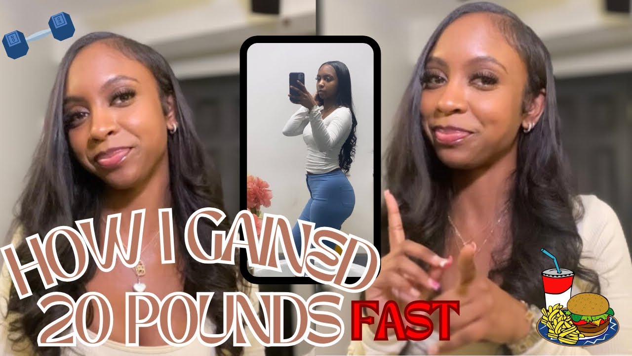 HOW I GAINED 20 POUNDS IN 2 MONTHS💪🏾 - YouTube
