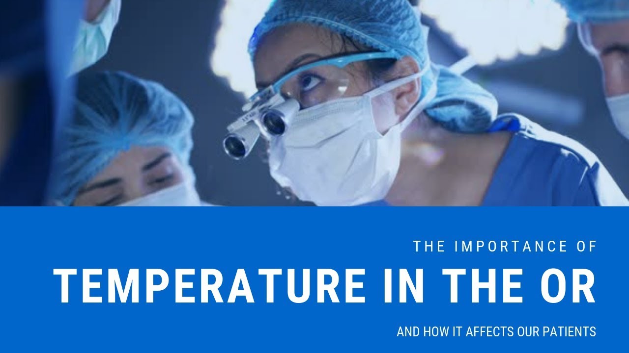 OR & Patient temperatures - YouTube
