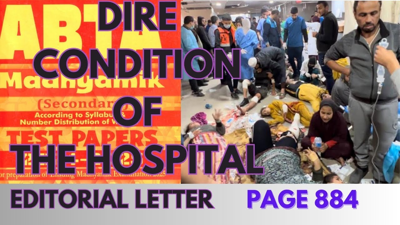 BAD CONDITION OF THE HOSPITAL EDITORIAL LETTER|| EDITORIAL LETTER BAD ...