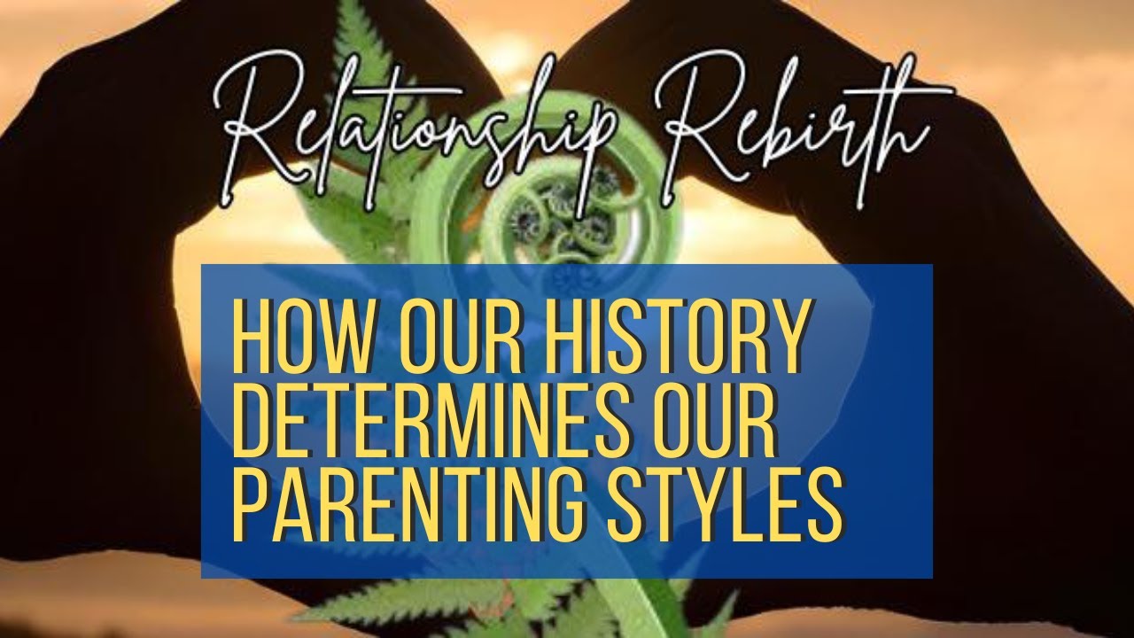 How Our History Determines Our Parenting Styles? - YouTube