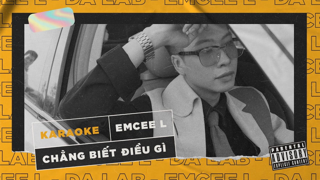 Chẳng biết điều gì - Emcee L (Da LAB) (Official Karaoke) - YouTube