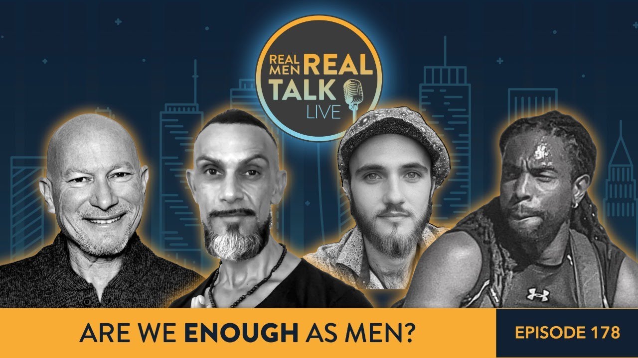 Real Men Real Talk Live-“Are We ENOUGH As MEN?” - YouTube
