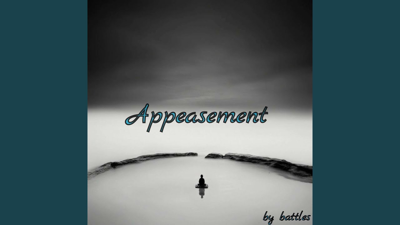 Appeasement - YouTube