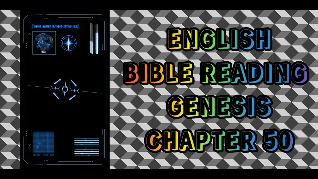 The English Bible Reading GENESIS Chapter 50.. Male.. Voice.. Audio ...