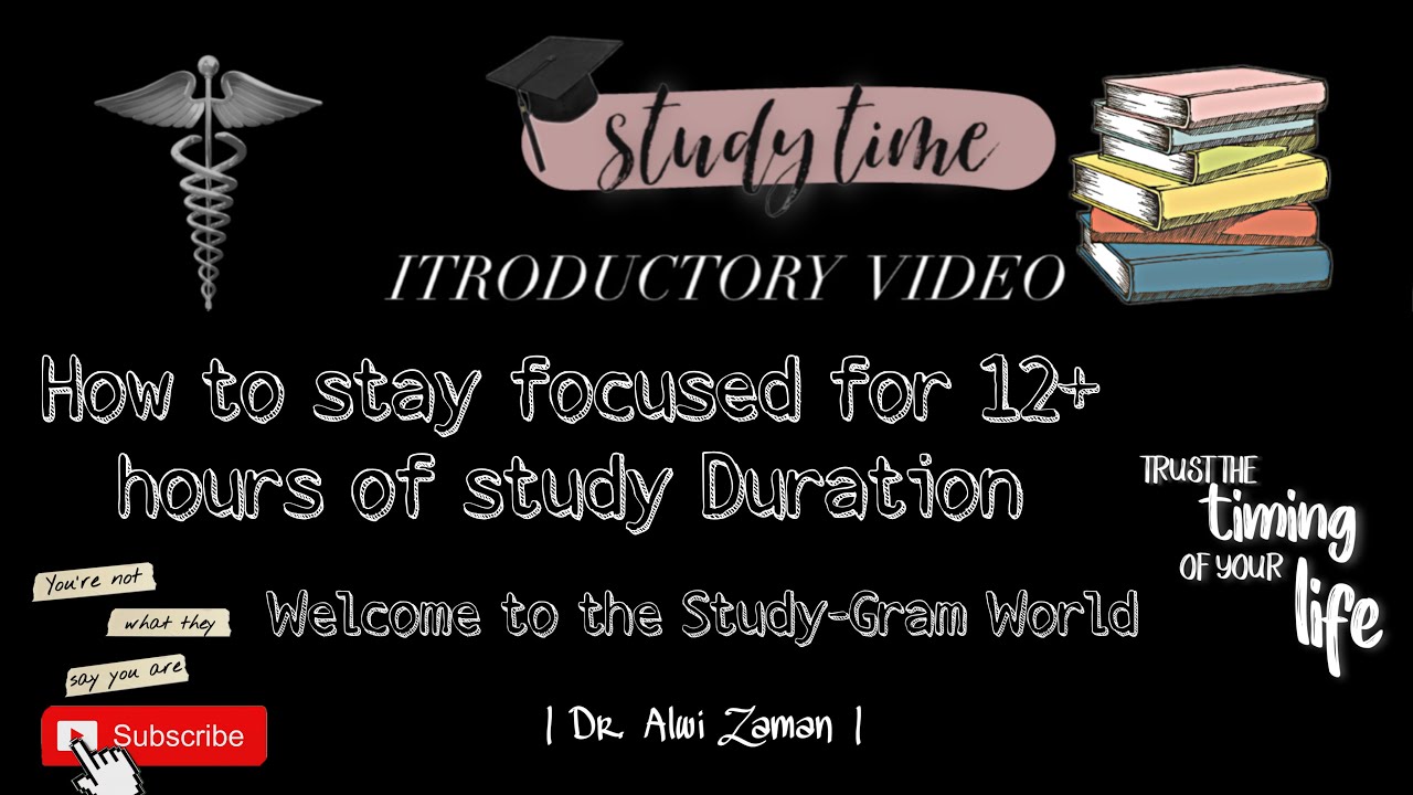 How to stay 12+ Hours focused Daily | StudyGram World Introductory Video | Dr. Alwi Zaman (MBBS ...