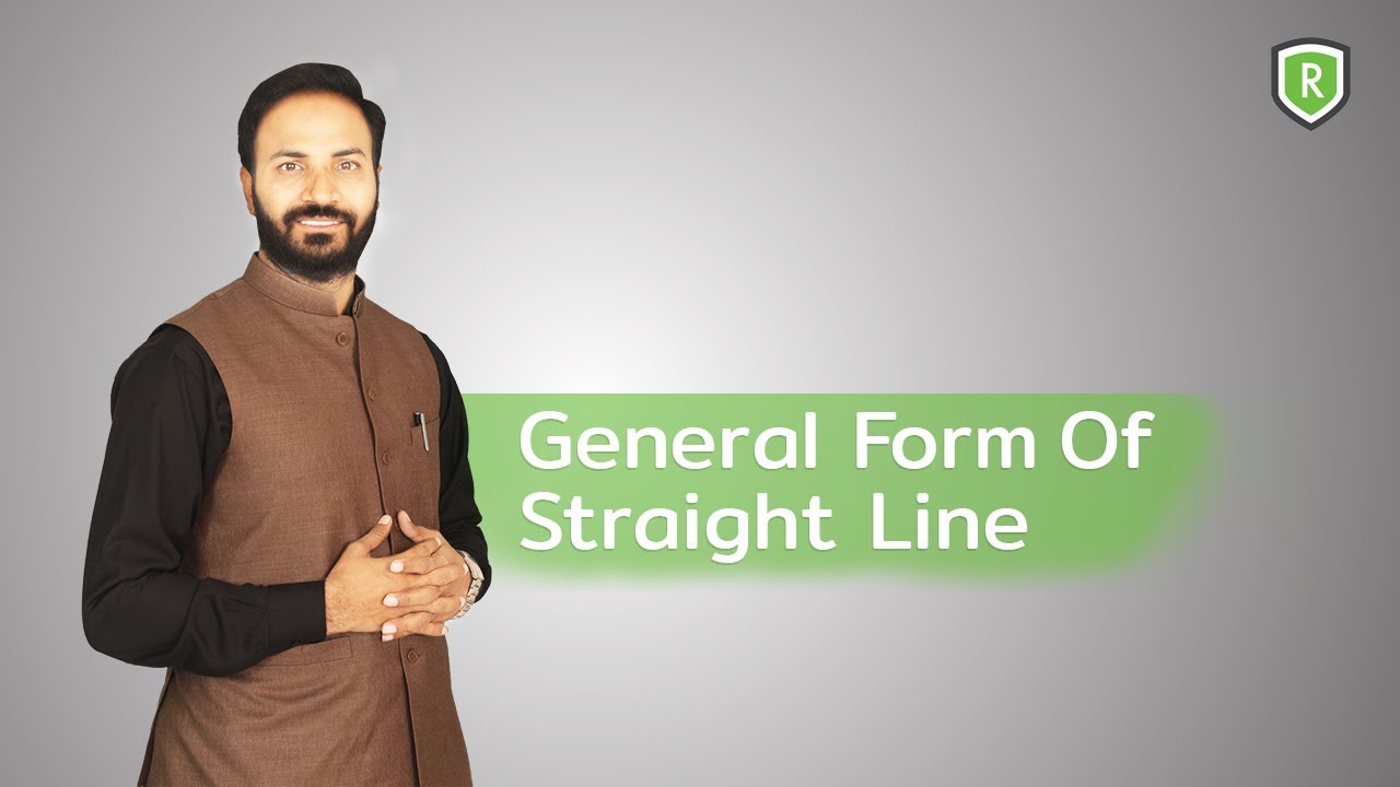 General Form Of Straight Line.By Rashid Ayub - YouTube