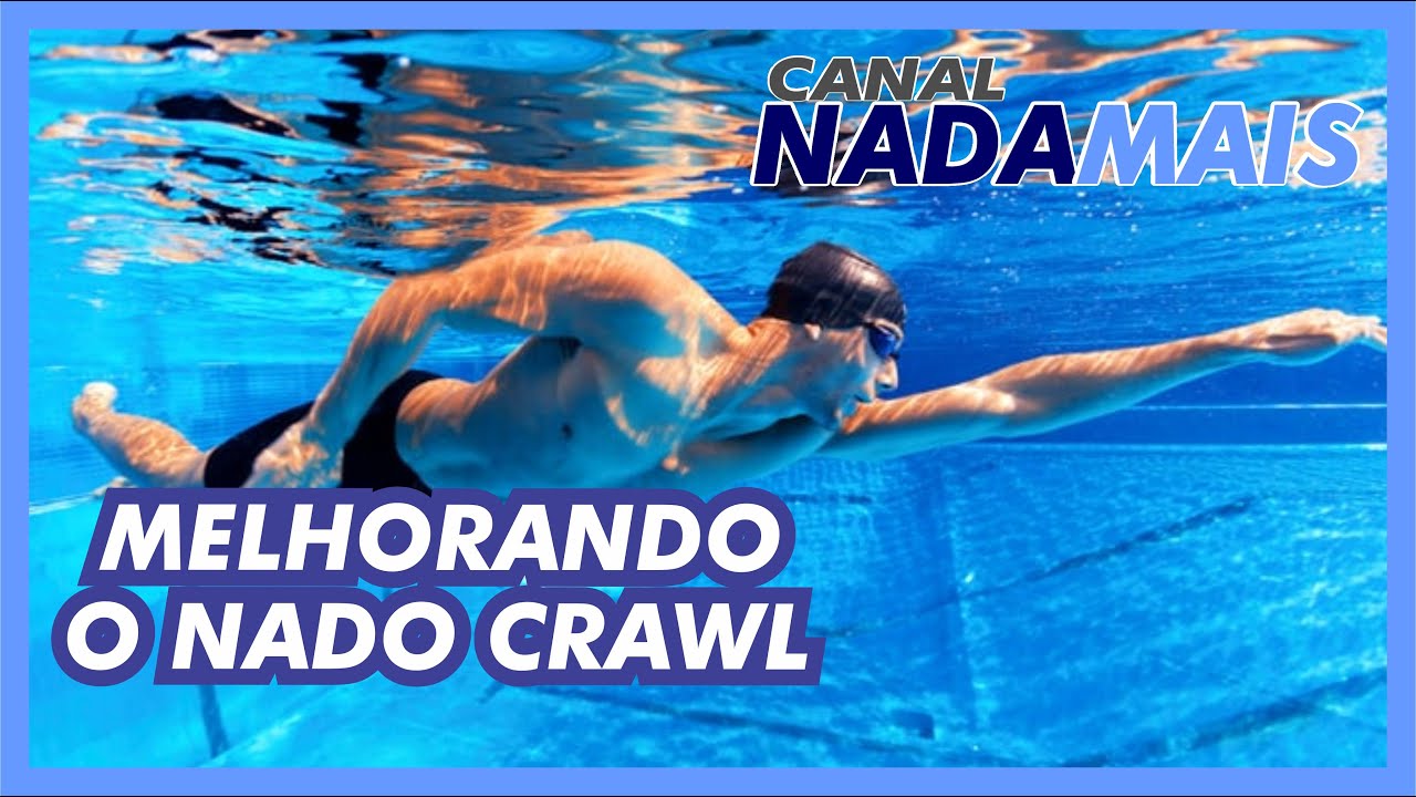 DICAS PARA MELHORAR O NADO CRAWL | CANAL NADA MAIS - YouTube