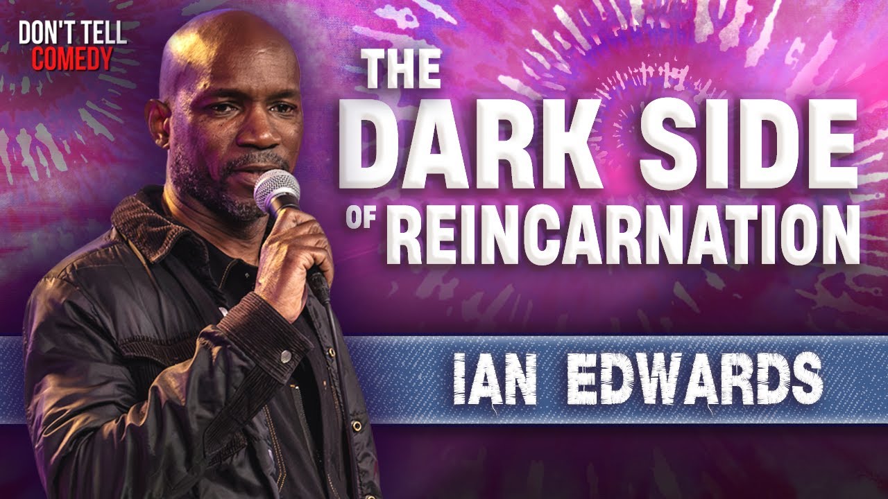 The Dark Side of Reincarnation | Ian Edwards | Stand Up Comedy - YouTube