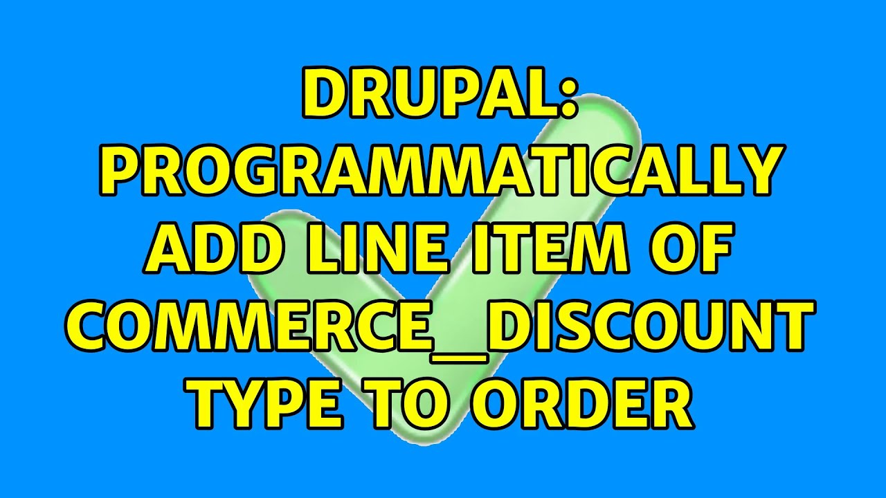 Drupal: programmatically add line item of commerce_discount type to order - YouTube