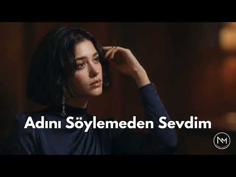 Adını Söylemeden Sevdim - Nağme Müzikal
