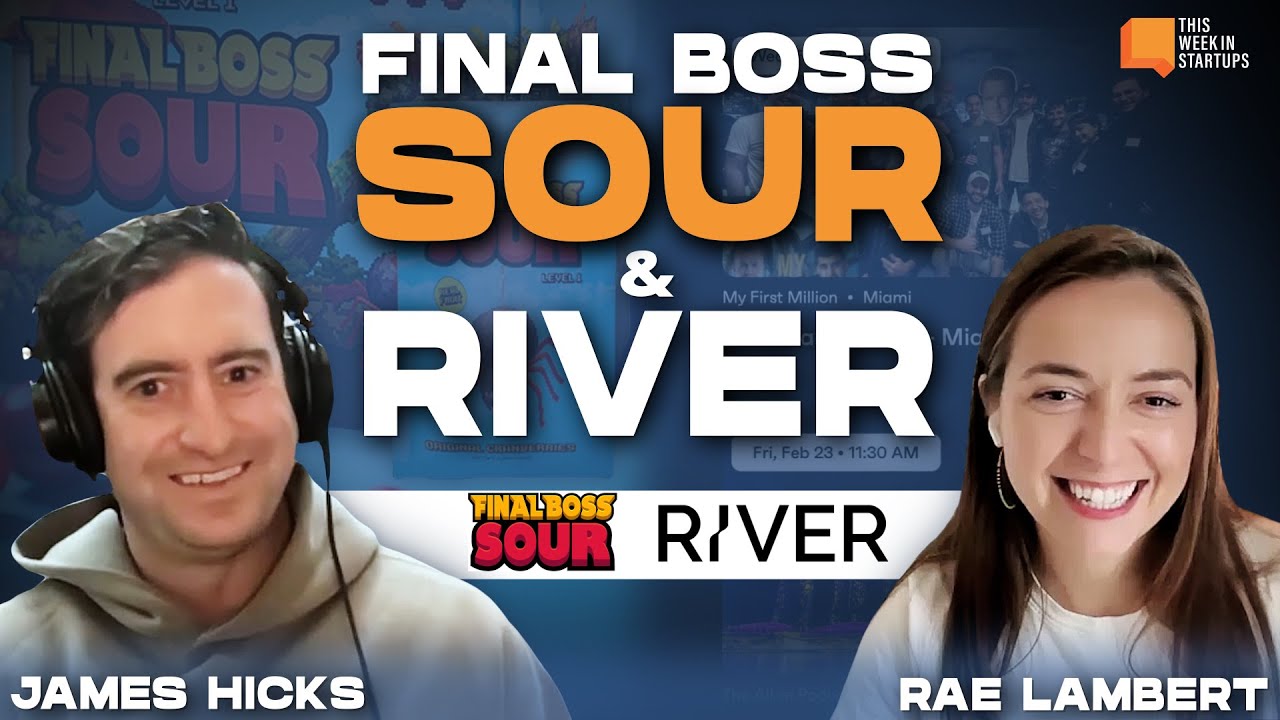 Final Boss Sour’s James Hicks + River’s Rae Lambert | E1993 - YouTube