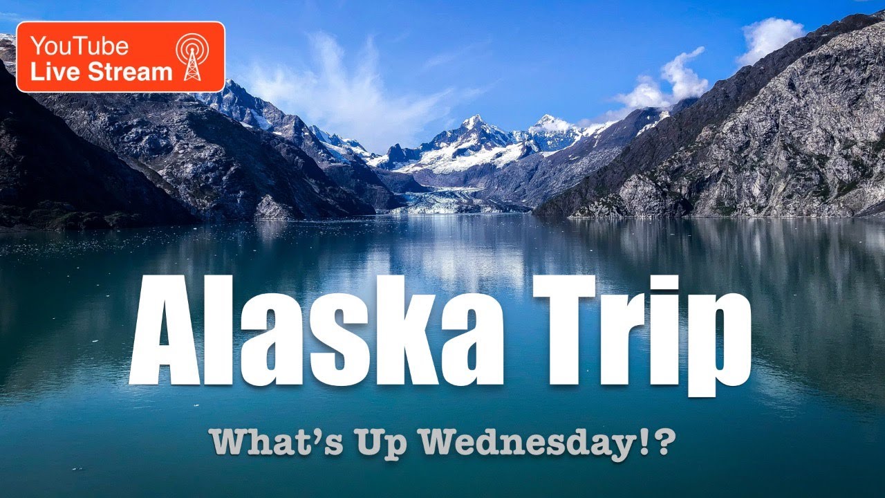 Glaciers, Whales, History - Alaska Trip Shared on What’s Up Wednesday ...