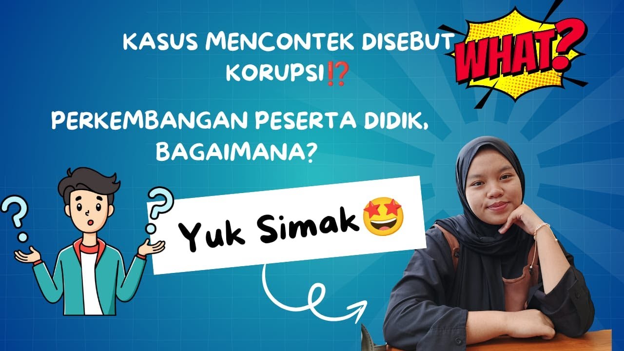 Kasus Mencontek, dan Kaitannya dalam Perkembangan Peserta Didik - YouTube