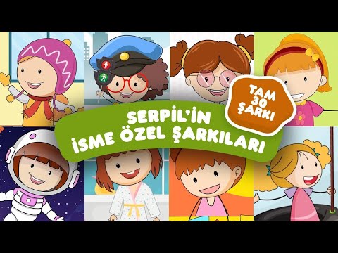 SERPİL'in İsme Özel Çocuk Şarkıları (TAM 30 ŞARKI) - SingoSongo TV I İsme Özel Çocuk Şarkıları 🎶